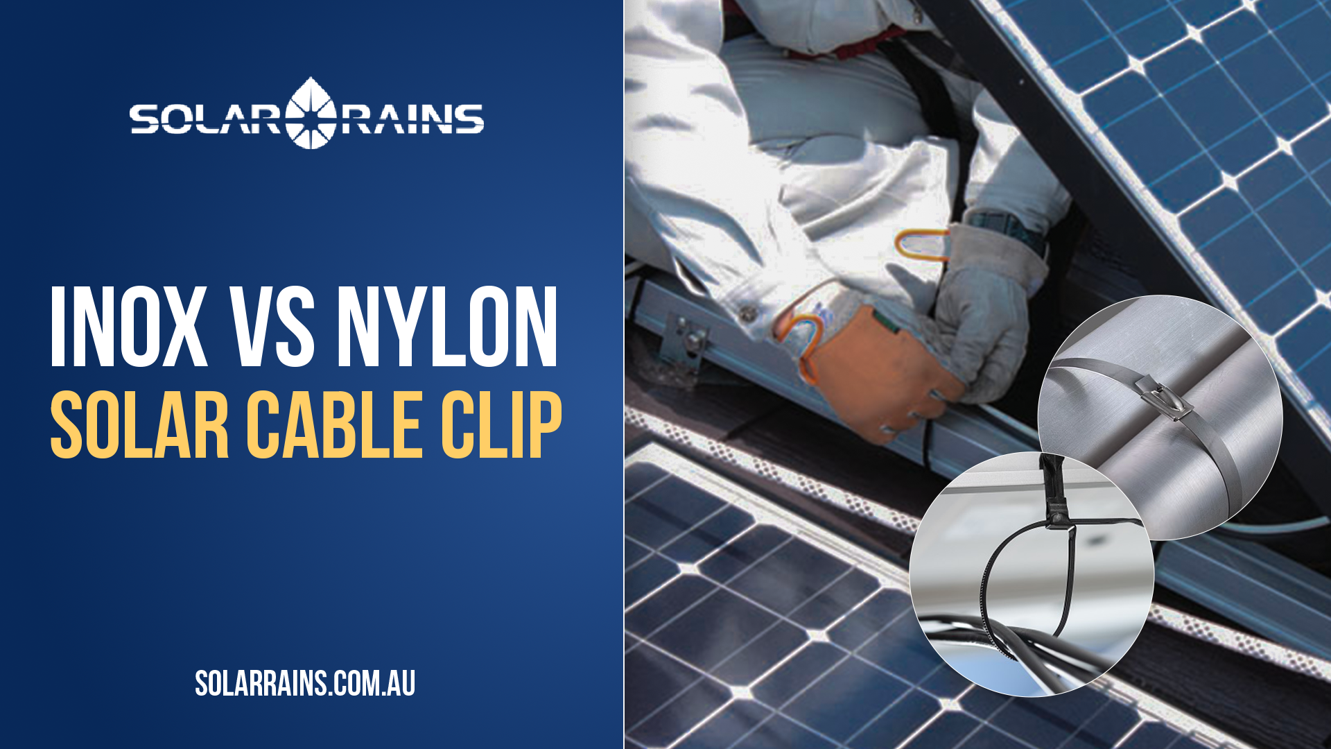 Inox vs Nylon Cable Tie – Which Should You Use? - Solar Rains Pty Ltd