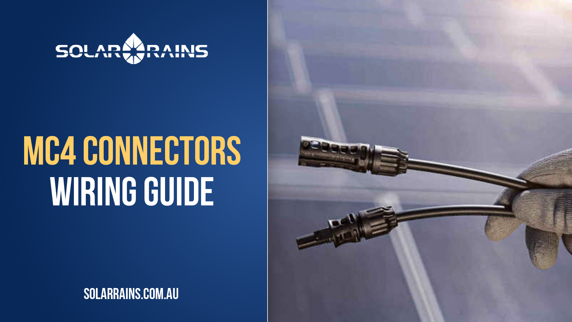 MC4 Connectors: Wiring Guide for Solar Systems - Solar Rains Pty Ltd