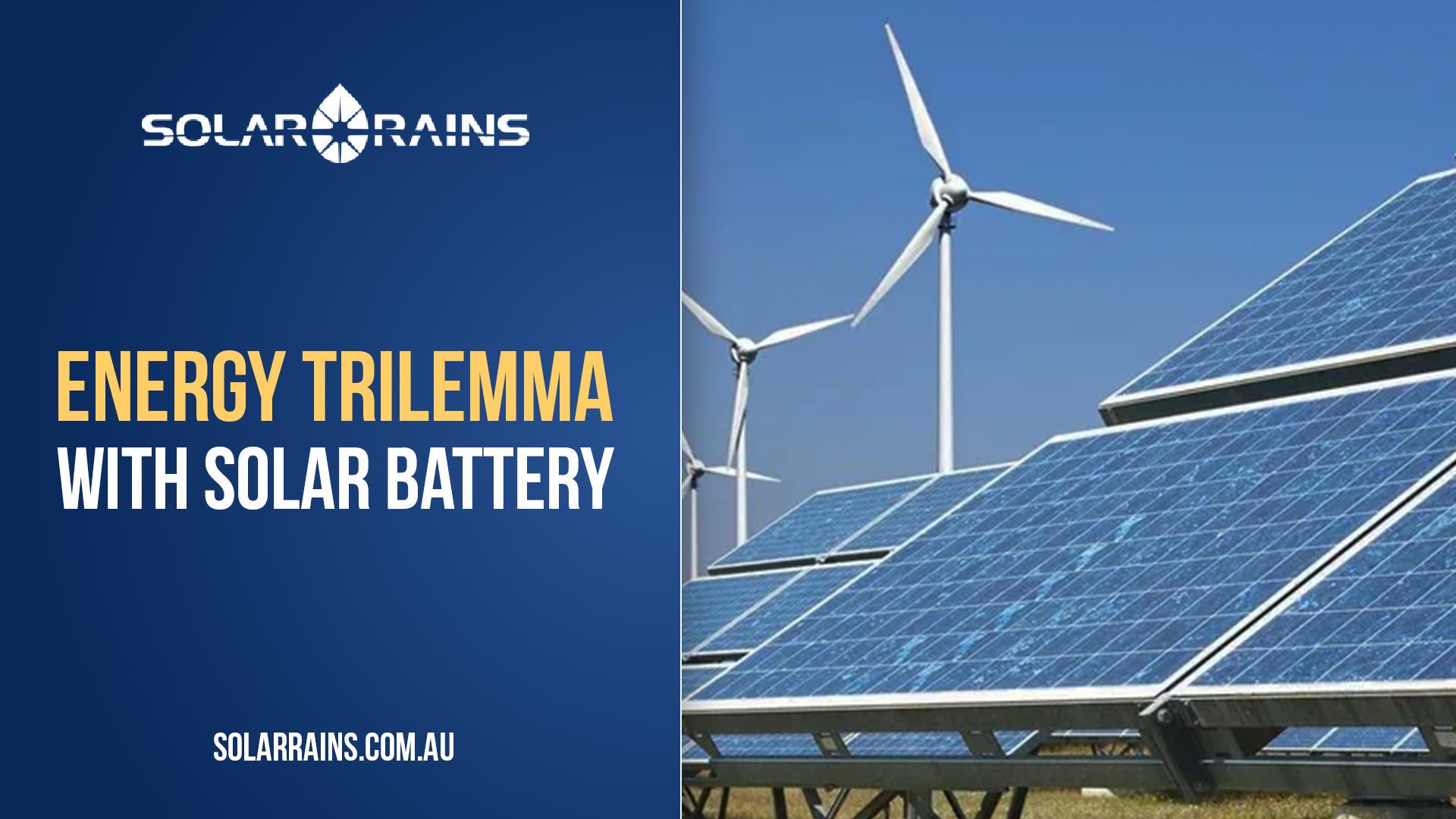 Australia Energy Trilemma and Solar Battery - Solar Rains Pty Ltd